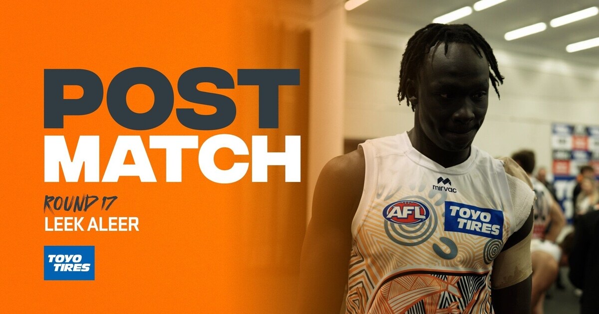 AFL R17 Post-Match: Leek Aleer